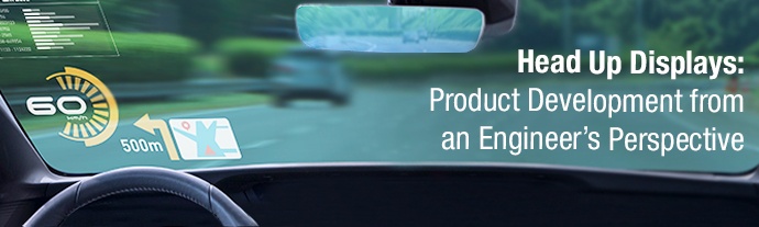 Head Up Displays: Product Development from an Engineer’s Perspective